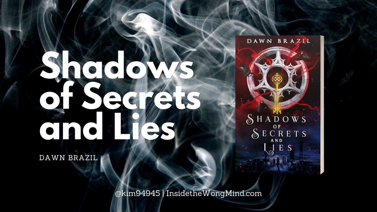 Shadows of Secrets and Lies by Dawn Brazil – Inside the Wong Mind